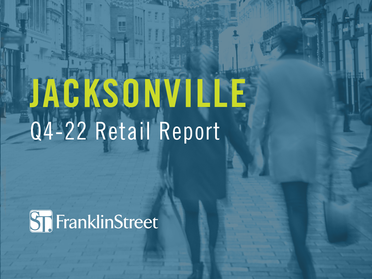 Q4-22 Retail Report: Jacksonville - Franklin Street